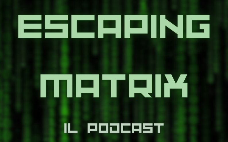 "ESCAPING MATRIX" IL MIO PODCAST - JO SPIRITUAL